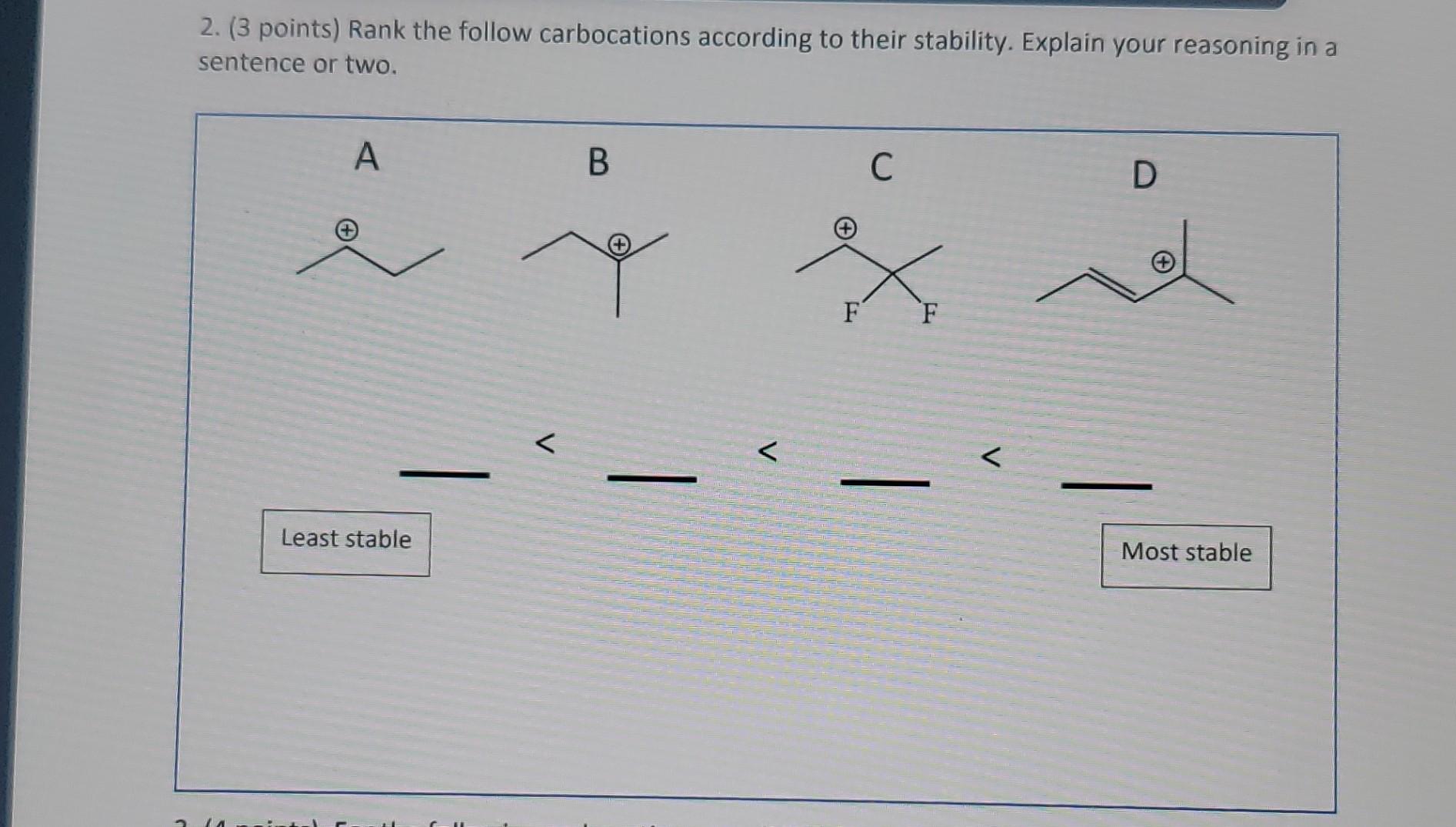 Solved 2. ( 3 points) Rank the follow carbocations according | Chegg.com
