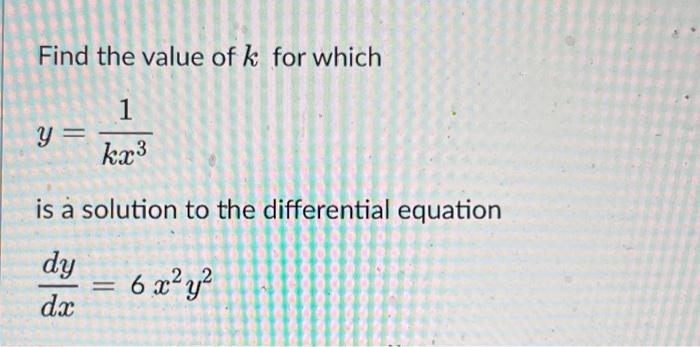 Solved Find the value of k for which 1 kx³ is a solution to | Chegg.com