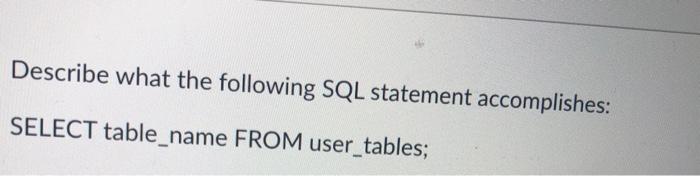 Solved Describe what the following SQL statement | Chegg.com