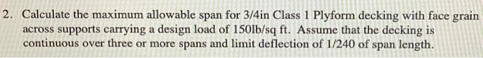 Calculate the maximum allowable span for 3/4 in Class | Chegg.com