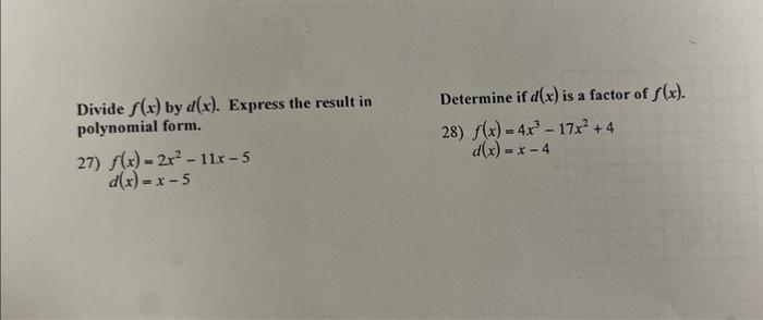 Solved Divide f(x) by d(x). Express the result in Determine | Chegg.com