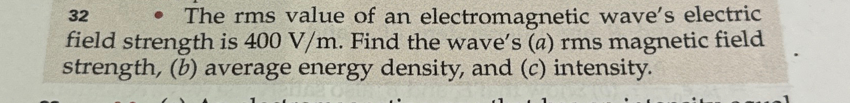 Solved 32 - ﻿The rms value of an electromagnetic wave's | Chegg.com