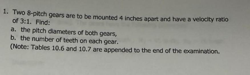 Solved 1. Two 8-pitch gears are to be mounted 4 inches apart | Chegg.com
