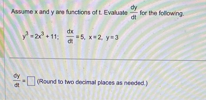 Solved Assume x and y are functions of t. Evaluate dtdy for | Chegg.com