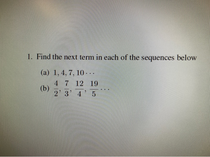 Solved 1. Find the next term in each of the sequences below | Chegg.com