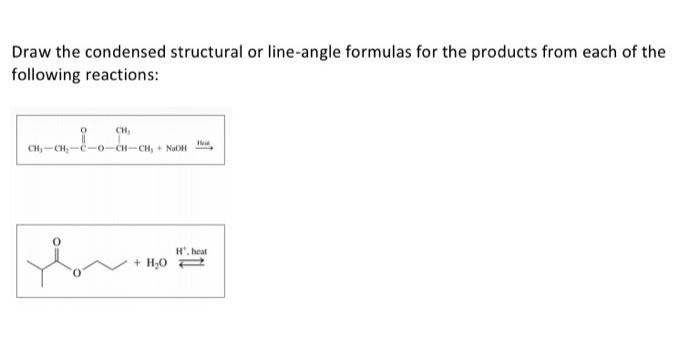 Solved Draw the condensed structural or line-angle formulas | Chegg.com
