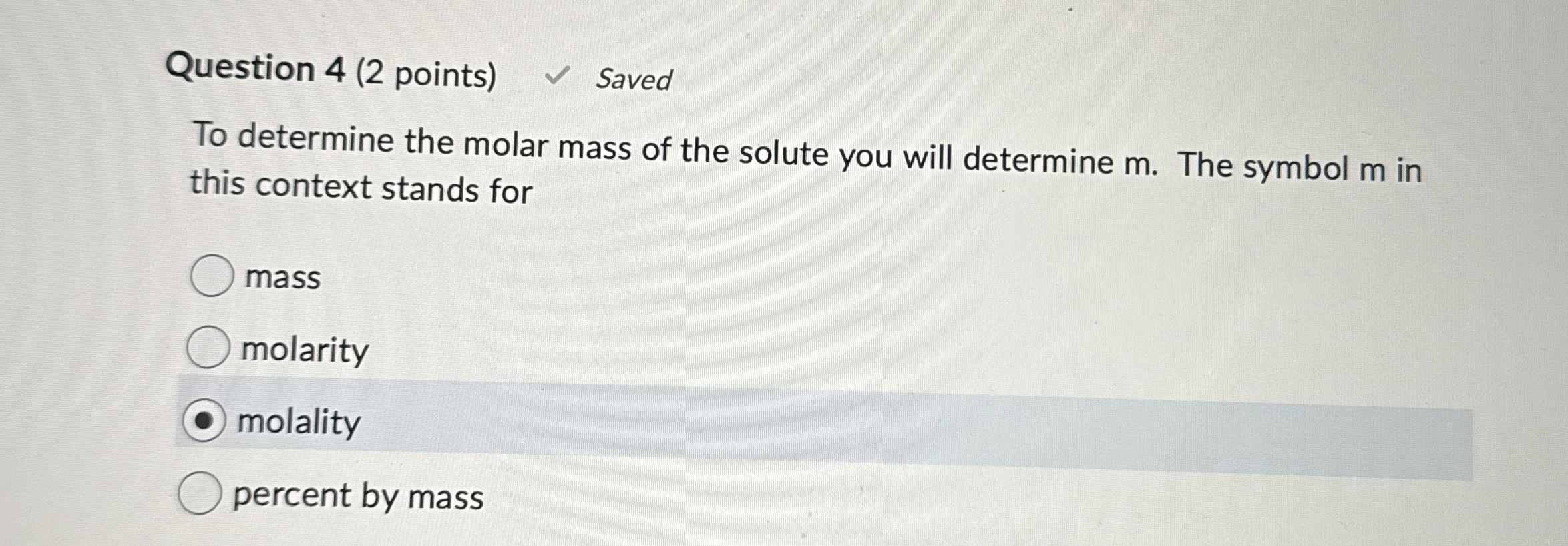 Solved Question 4 (2 ﻿points)To determine the molar mass of | Chegg.com