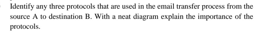 Solved Identify any three protocols that are used in the | Chegg.com