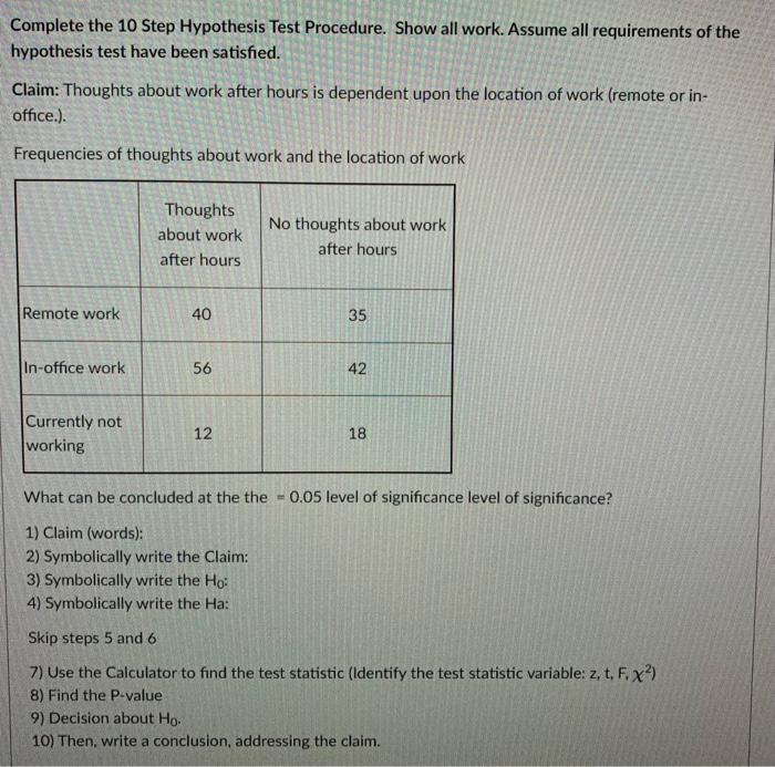 Solved Complete the 10 Step Hypothesis Test Procedure. Show | Chegg.com