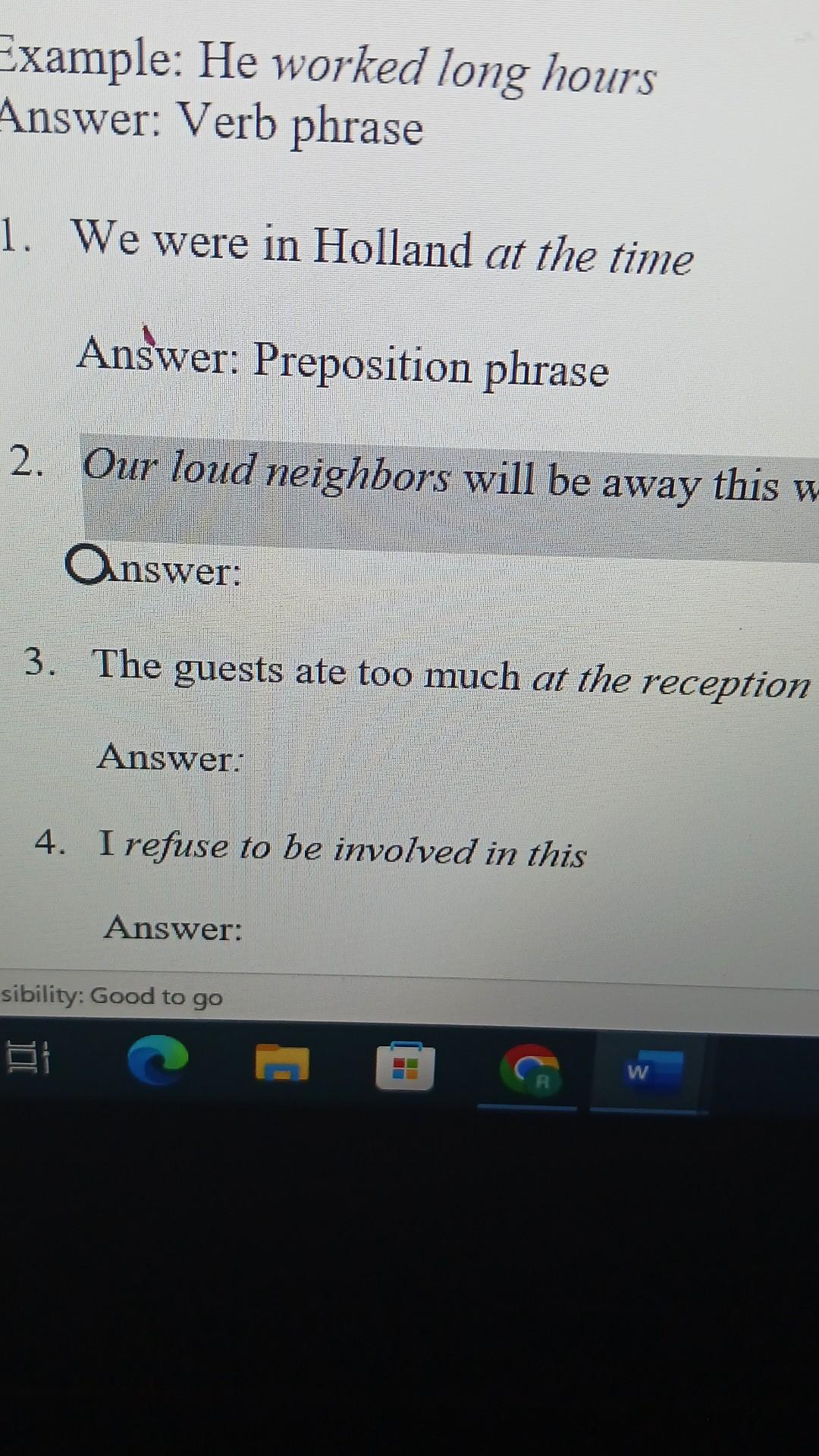 Example: He worked long hours Answer: Verb phrase 1. | Chegg.com