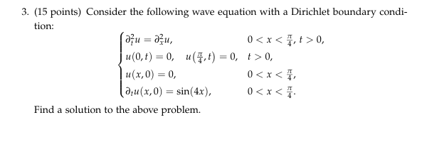 Solved (15 points) Consider the following wave equation | Chegg.com Solved (15 points) Consider the following wave equation | Chegg.com