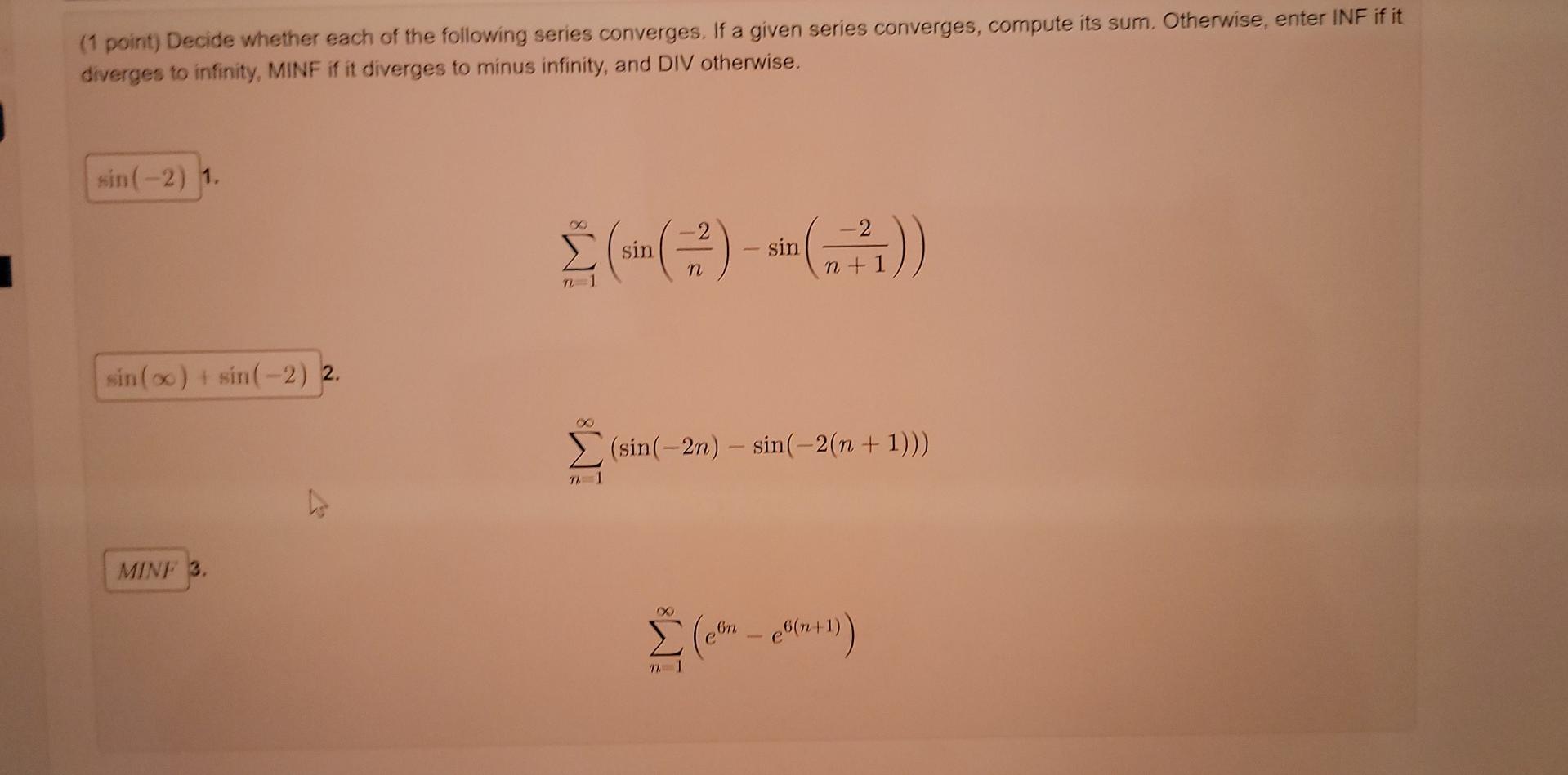 Solved (1 point) Decide whether each of the following series | Chegg.com