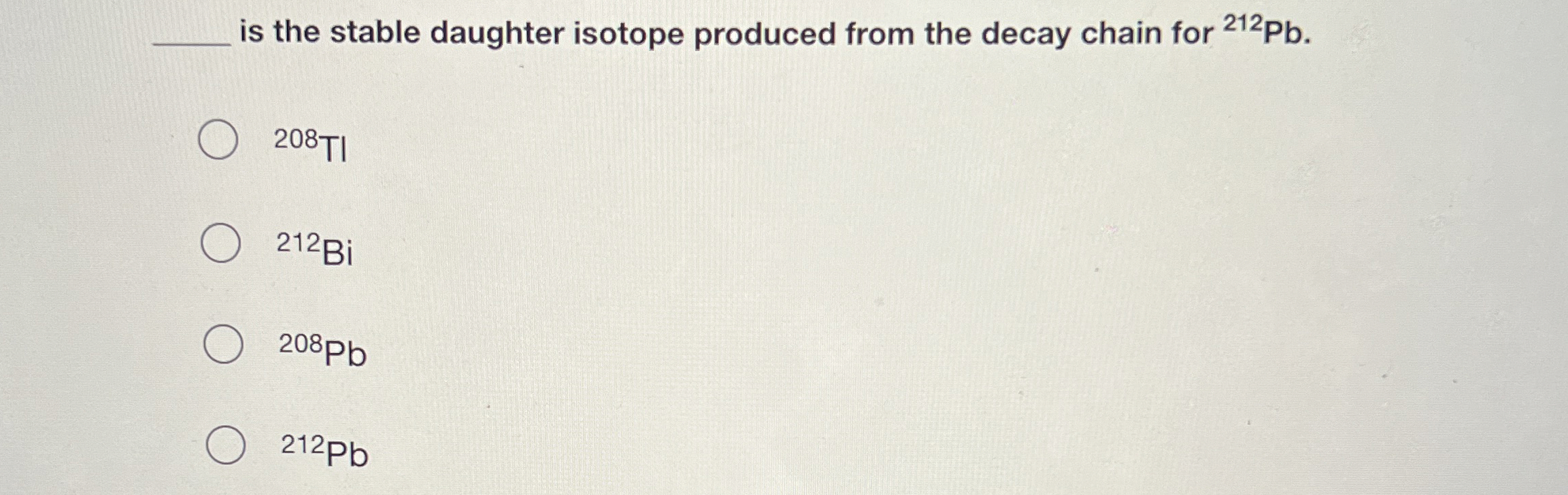 Solved is the stable daughter isotope produced from the | Chegg.com