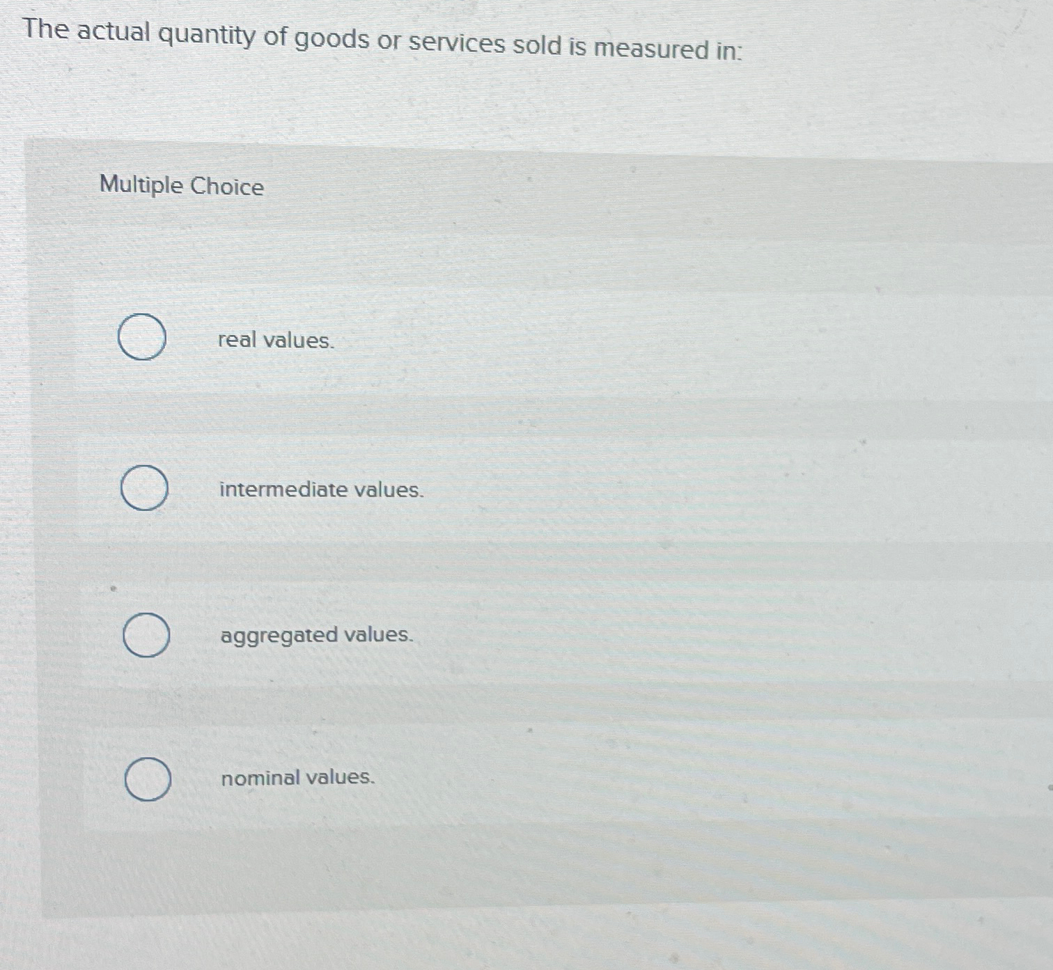 Solved The actual quantity of goods or services sold is | Chegg.com