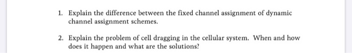 Solved 1. Explain the difference between the fixed channel | Chegg.com
