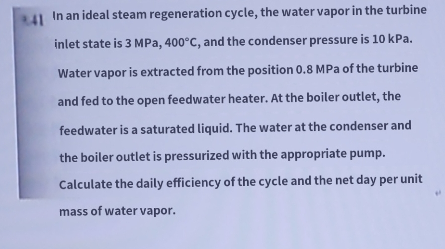 Solved 41 ﻿In an ideal steam regeneration cycle, the water | Chegg.com