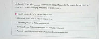 Solved Mothers infected with q, ﻿can transmit the pathogen | Chegg.com