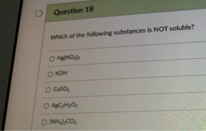 Solved Which of the following substances is NOT soluble? | Chegg.com