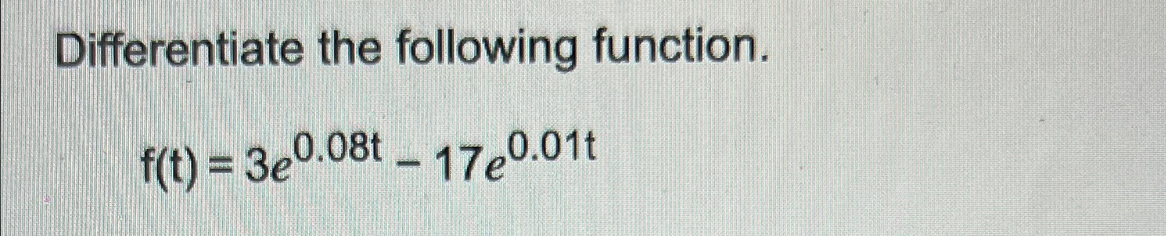 Solved Differentiate the following | Chegg.com