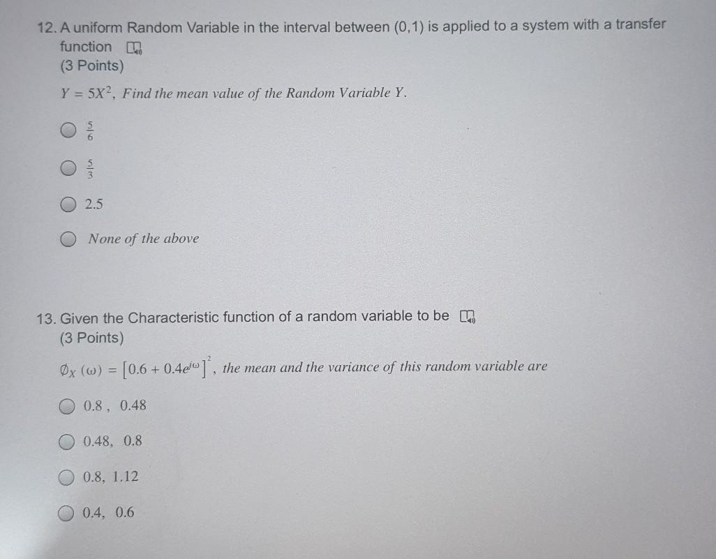 Solved 12. A uniform Random Variable in the interval between | Chegg.com