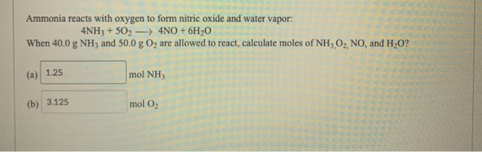 Solved Ammonia reacts with oxygen to form nitric oxide and | Chegg.com