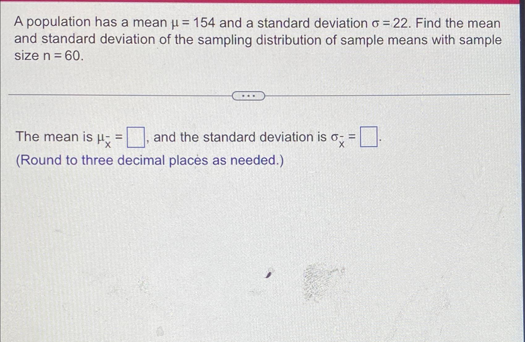 Solved A population has a mean μ=154 ﻿and a standard | Chegg.com