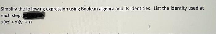 Solved Simplify the following expression using Boolean | Chegg.com