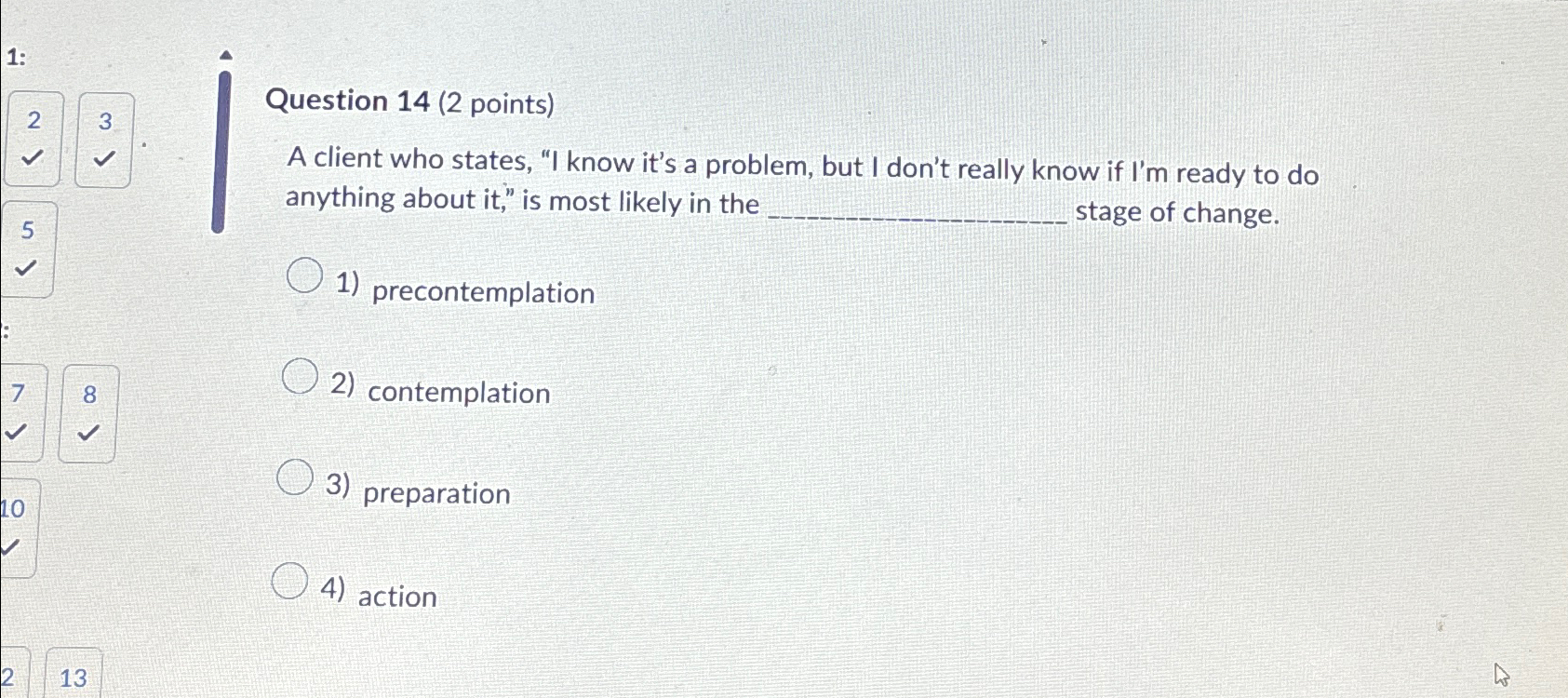 Solved Question 14 (2 points)A client who states, Solved Question 14 (2 points)A client who states,