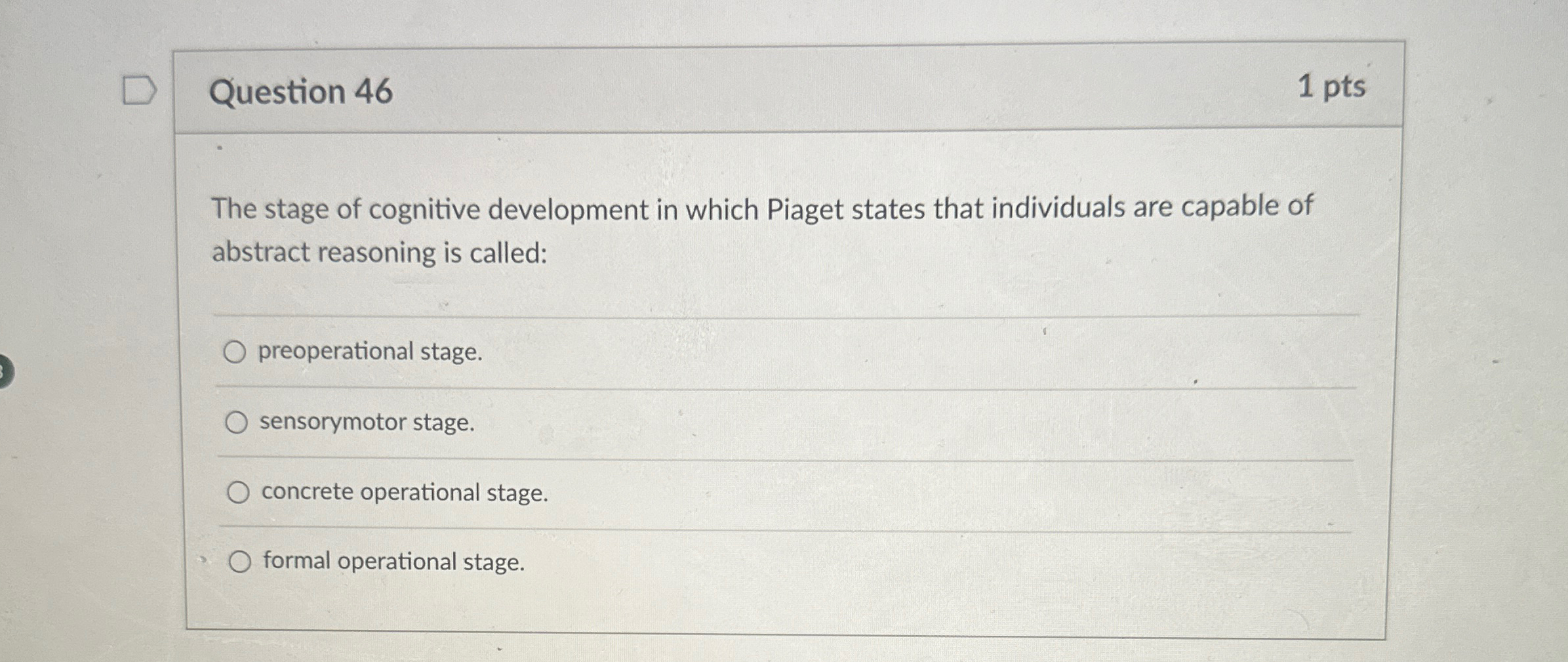 Solved Question 461 ptsThe stage of cognitive development | Chegg.com Solved Question 461 ptsThe stage of cognitive development | Chegg.com