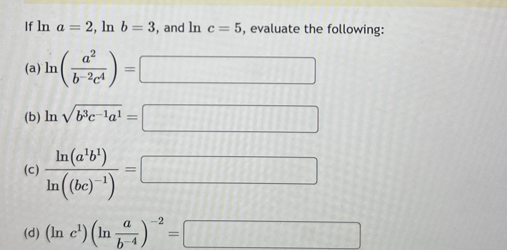 Solved If lna=2,lnb=3, ﻿and lnc=5, ﻿evaluate the | Chegg.com