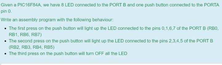 Solved Given a PIC16F84A, we have 8 LED connected to the | Chegg.com