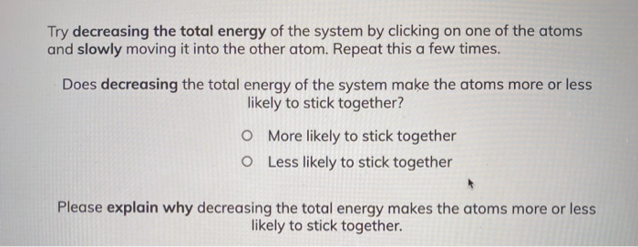 Solved Try decreasing the total energy of the system by | Chegg.com