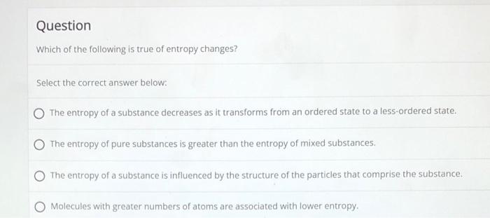 Solved Question Which of the following is true of entropy | Chegg.com