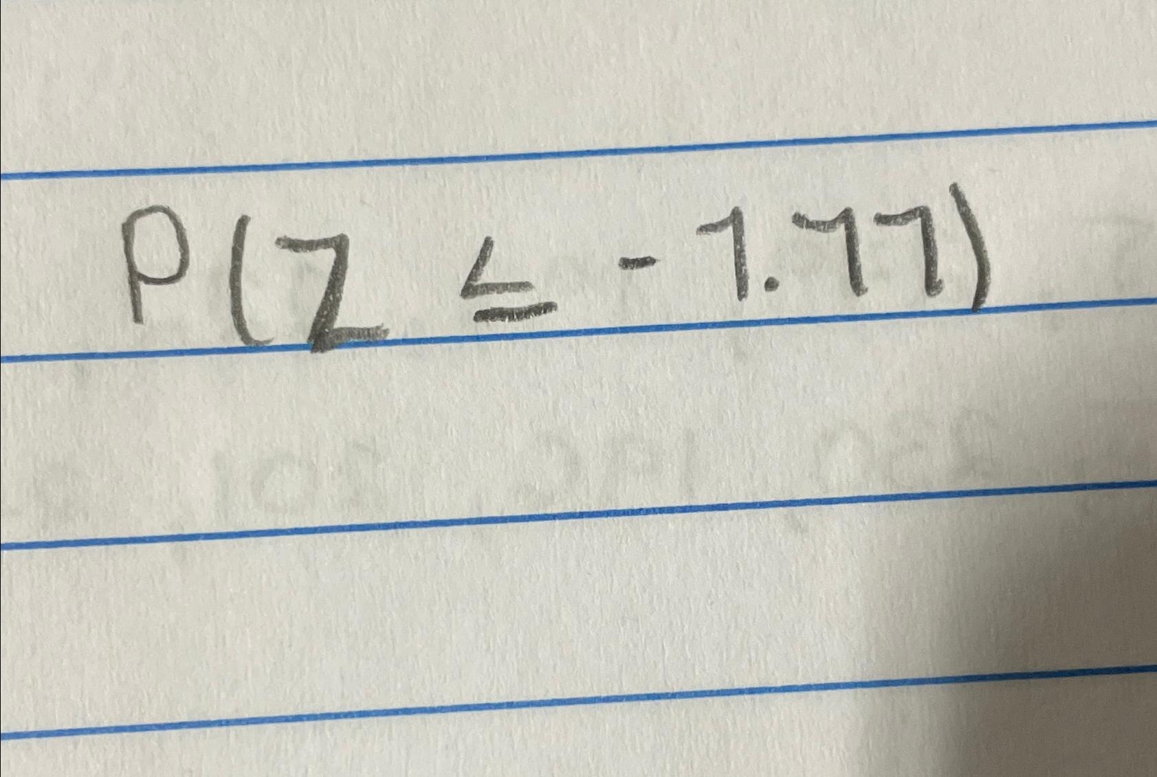 Solved P(z≤-1.77) | Chegg.com