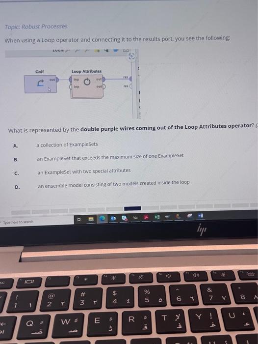 Solved Topic: Robust Processes When using a Loop operator | Chegg.com