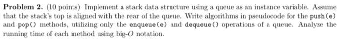 Solved Problem 2. (10 points) Implement a stack data | Chegg.com Solved Problem 2. (10 points) Implement a stack data | Chegg.com