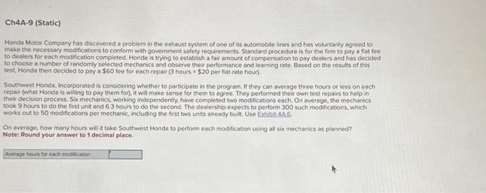 Solved Ch4A-9 (Static) Honds Motor Company has discovered a | Chegg.com