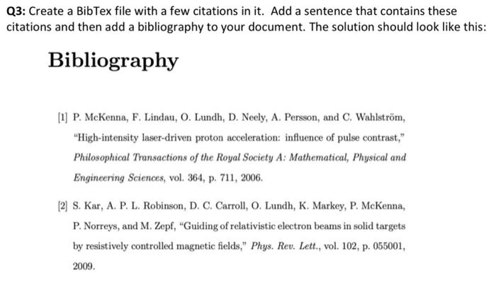 Solved Q3: Create a BibTex file with a few citations in it. | Chegg.com