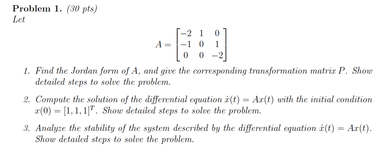 Solved Problem 1. (30 ﻿pts)LetA=[-210-10100-2]Find the | Chegg.com