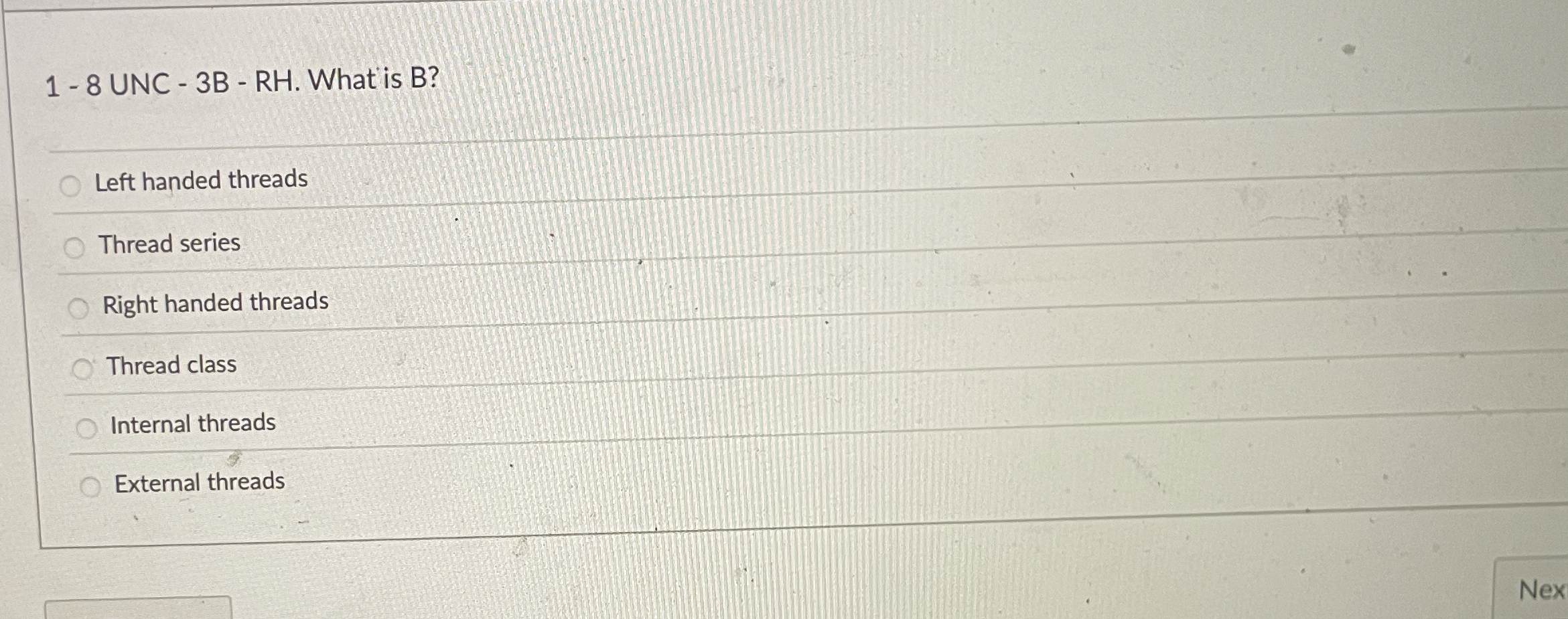Solved 1-8 ﻿UNC - 3B-RH. ﻿What is B ?Left handed | Chegg.com