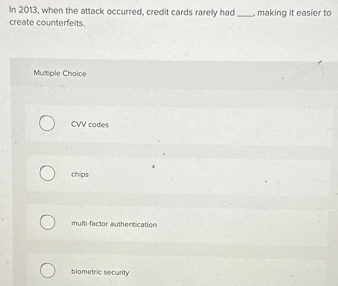Solved In 2013 , ﻿when the attack occurred, credit cards | Chegg.com