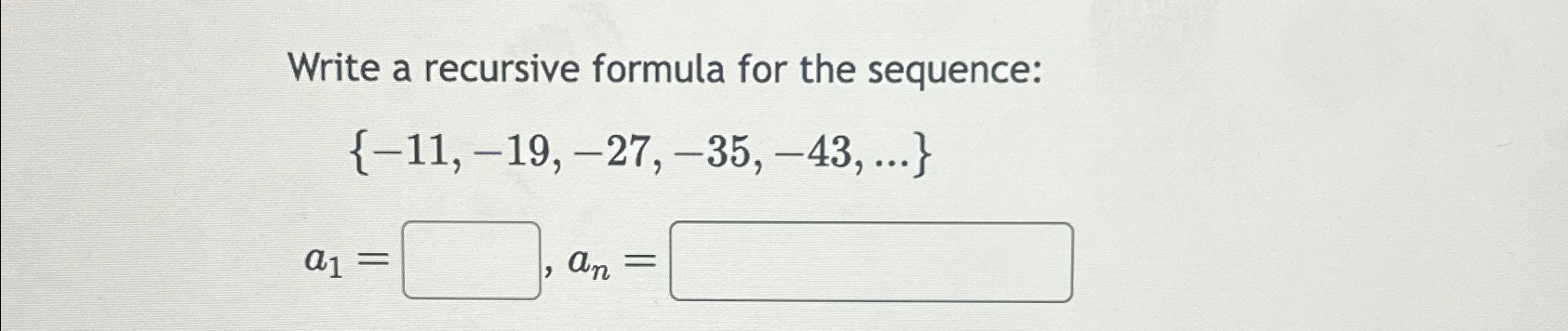Solved Write a recursive formula for the | Chegg.com