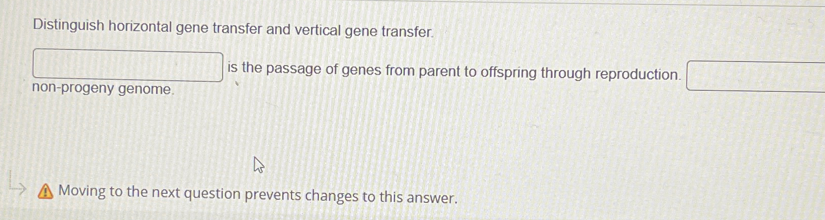 Solved Distinguish horizontal gene transfer and vertical | Chegg.com