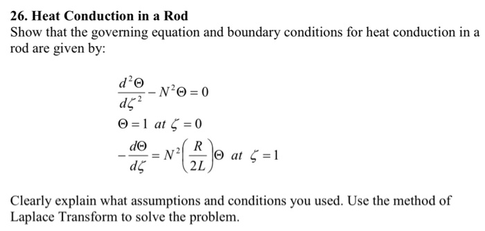 Solved 26. Heat Conduction in a Rod Show that the governing | Chegg.com