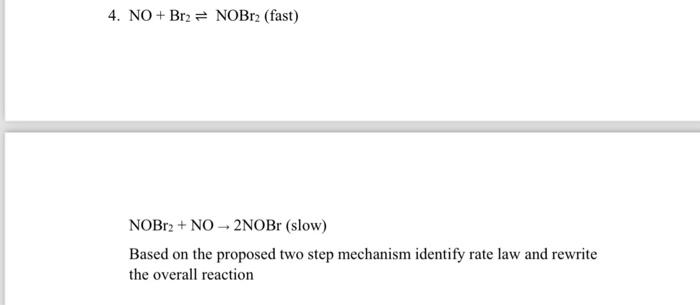 Solved NO+Br2⇌NOBr2 (fast) NOBr2+NO→2NOBr (slow) Based on | Chegg.com