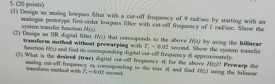 Solved 5.(20 points) (1) Design an analog lowpass filter | Chegg.com