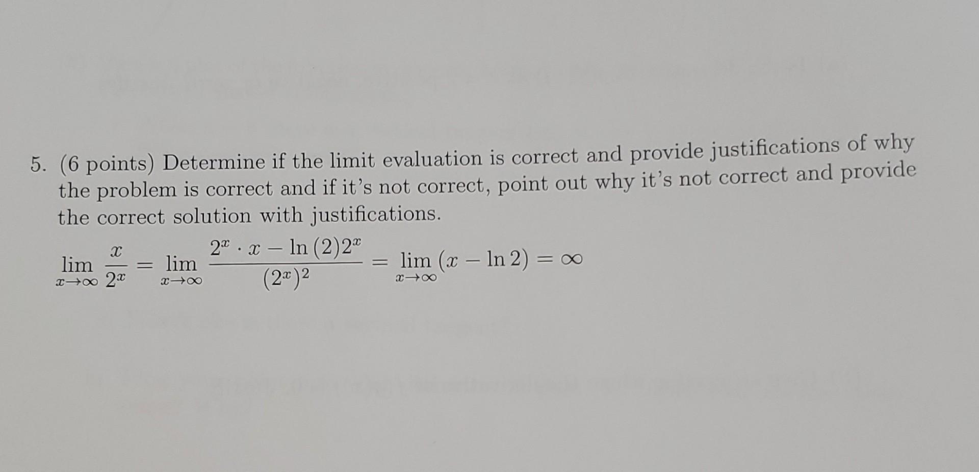 Solved 5 6 Points Determine If The Limit Evaluation Is