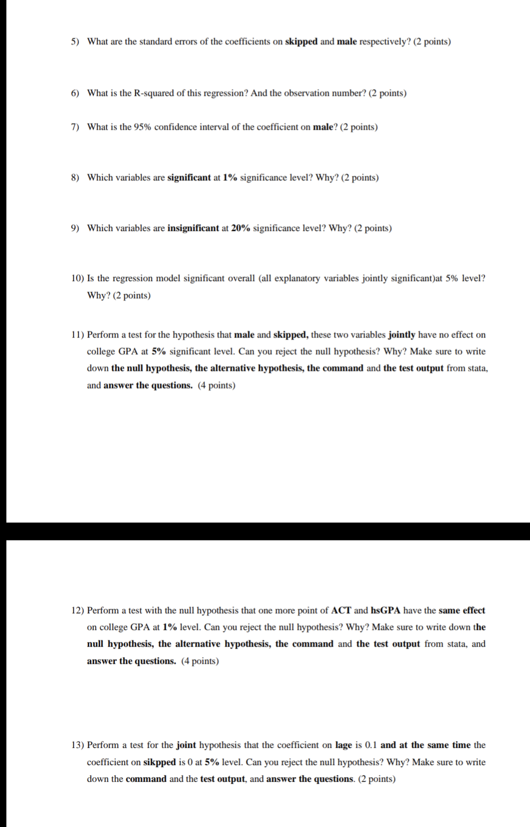 Solved Use the dataset file GPA1.dta to do the following | Chegg.com