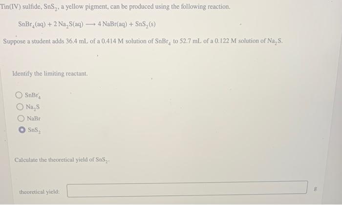 Solved Tin(IV) sulfide, SnS2, a yellow pigment, can be | Chegg.com