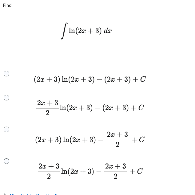Solved ∫﻿﻿ln(2x+3)dx(2x+3)ln(2x+3)-(2x+3)+C2x+32ln(2x+3)-(2x | Chegg.com